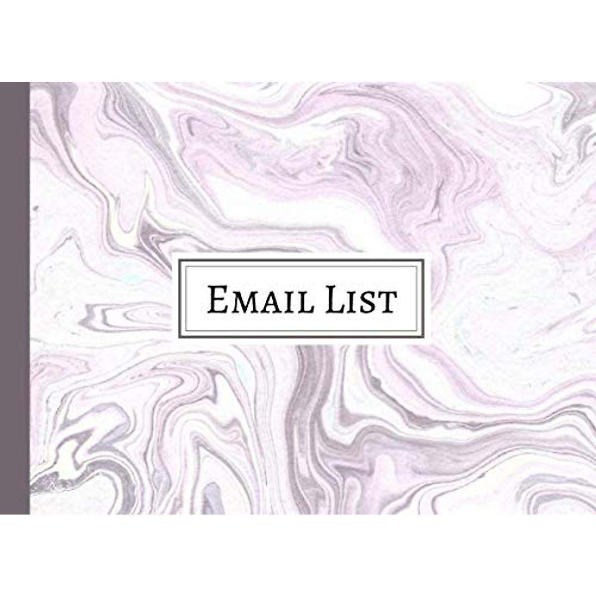 EMAIL LIST | Guest Book With Space For Collecting Email Addresses, Name And Comments, Email Log Book: MARBLE MAILING LIST BOOK | ART SHOW EXHIBITION | ... EMAIL LIST | BUSINESS EMAIL ADDRESS LIST