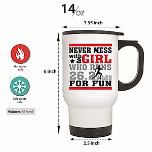 Never mess with a girl Run humor quote a long Distance Marathon Runner for Running lovers girls 14oz Steinless Steel Travel Mug