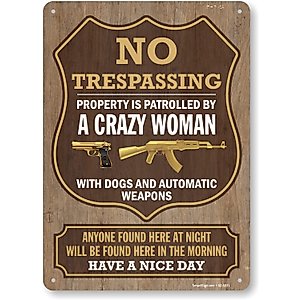 SmartSign 14 x 10 inch “No Trespassing Property Is Patrolled By A Crazy Woman” Funny No Trespassing Sign with Gun Graphic, 40 mil Laminated Rustproof Aluminum, Multicolor, Made in USA