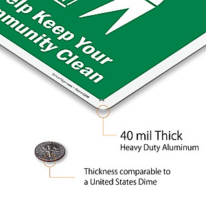 SmartSign 14 x 10 inch “Please Don't Litter - Help Keep Your Community Clean” Metal Sign, 40 mil Laminated Rustproof Aluminum, White and Green, Made in USA