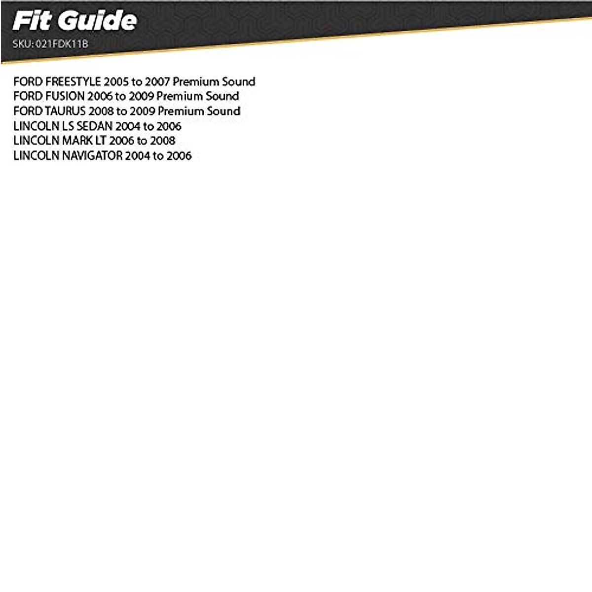 Scosche FDK11B Compatible with Select 2003-08 Ford Premium Sound or Audiophile; Power/Speaker and RCA to Sub Amp input Wire Harness / Connectors