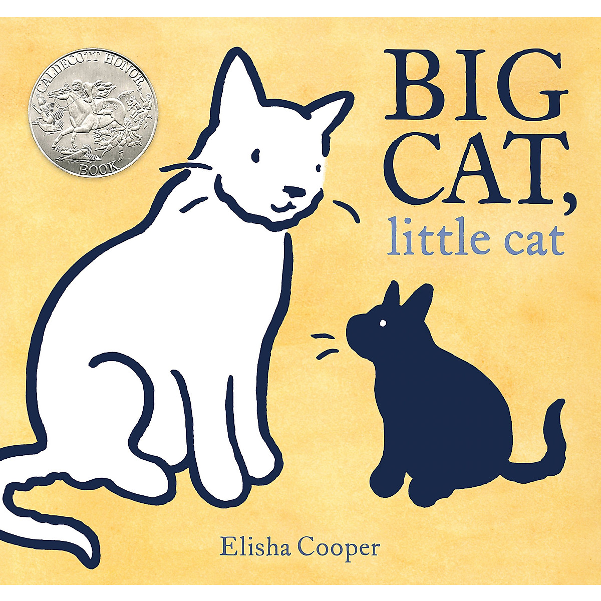 Big Cat, Little Cat: (Caldecott Honor Book)