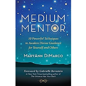 Medium Mentor: 10 Powerful Techniques to Awaken Divine Guidance for Yourself and Others