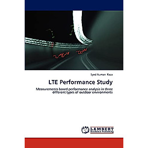 LTE Performance Study: Measurements based performance analysis in three different types of outdoor environments