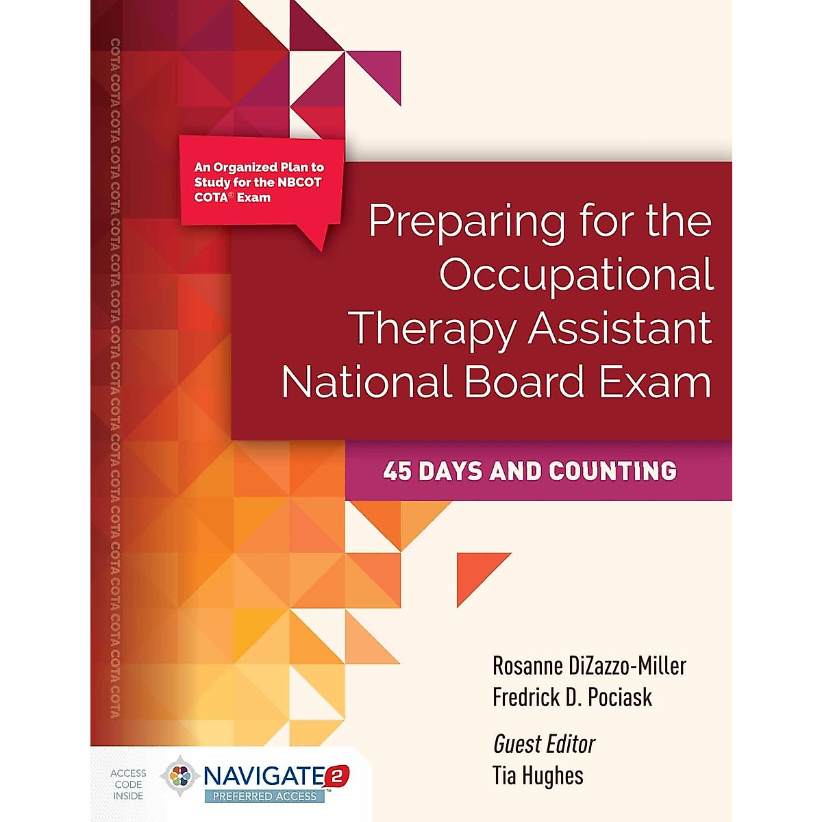 Preparing for The Occupational Therapy Assistant National Board Exam: 45 Days and Counting: 45 Days and Counting (Preparing for the Occupational Therapy National Board Exam)