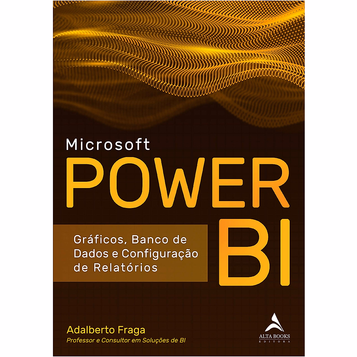 Microsoft Power BI - Graficos Banco de Dados e Configuracao de Relatorios (Em Portugues do Brasil)