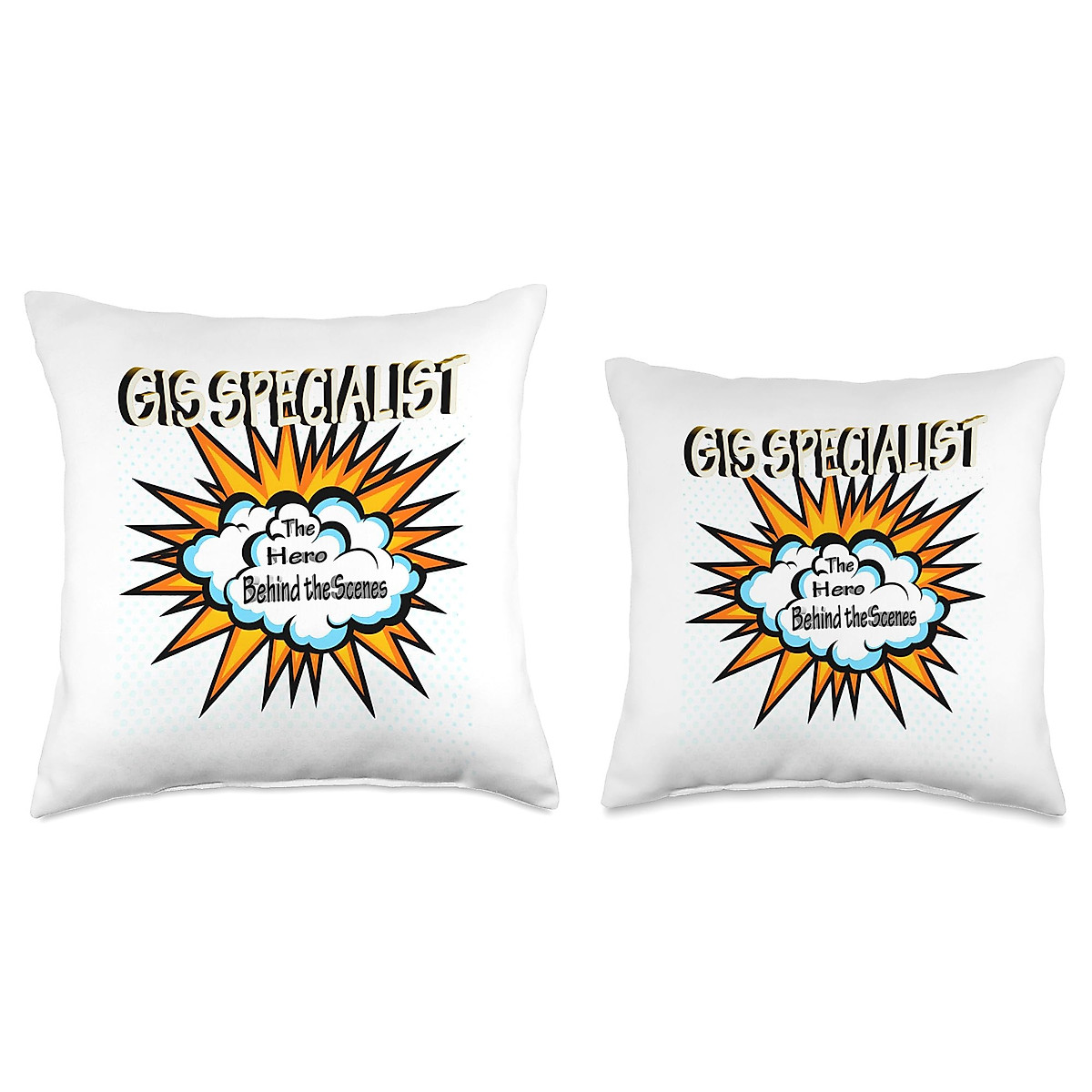 GIS SPECIALIST Gifts GIS Specialist-Funny Hero Job Throw Pillow, 16x16, Multicolor