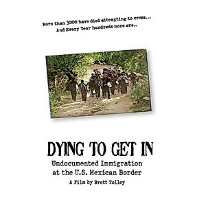 Dying to Get In: A Film by Brett Tolley