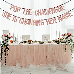 Pop The Champagne She Is Changing Her Name Banner, Bridal Shower Party Banner Decorations, Bride to Be Hang Decor, Bachelorette Party, Engagement Wedding Party Decorations Supplies Rose Gold Glitter