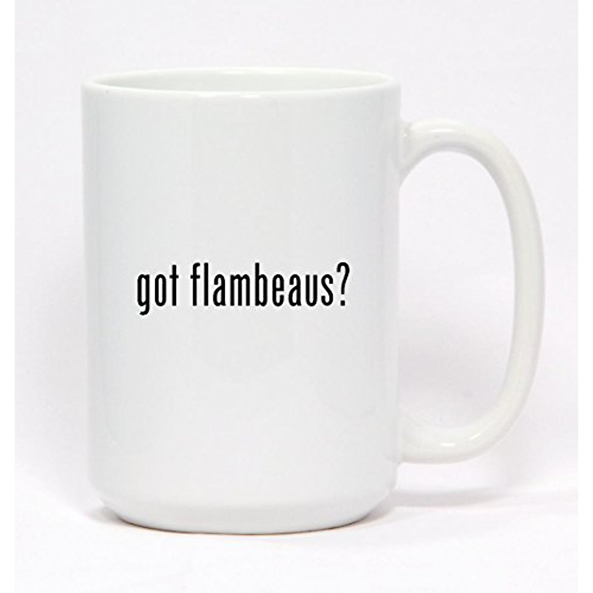 got flambeaus? - Ceramic Coffee Mug 15oz
