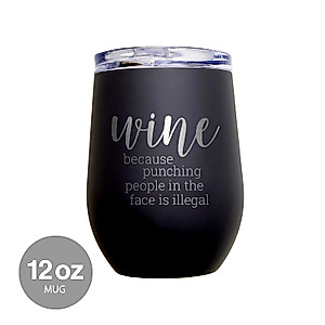 Snarky Wine Stainless Steel Tumbler / 12 Ounce Black Metal Drink Glass / Funny Engraved Cup For Sassy Wine Drinkers