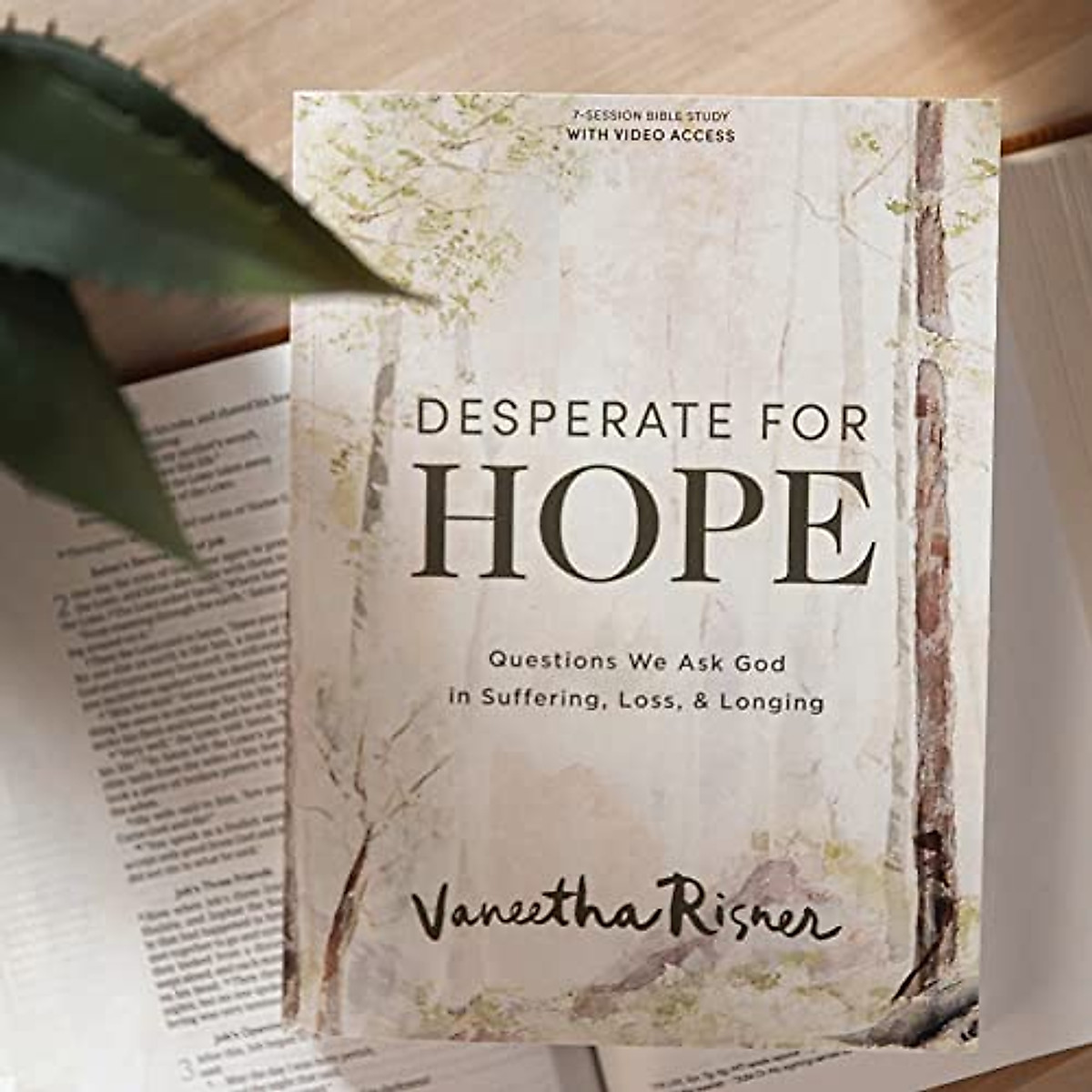 Desperate for Hope - Bible Study Book with Video Access: Questions We Ask God in Suffering, Loss, and Longing