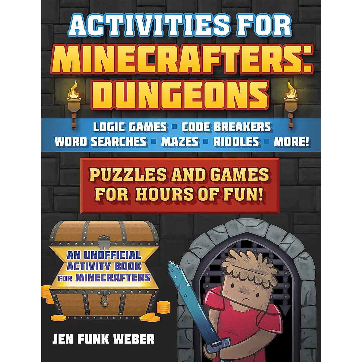 Activities for Minecrafters: Dungeons: Puzzles and Games for Hours of Fun!—Logic Games, Code Breakers, Word Searches, Mazes, Riddles, and More!