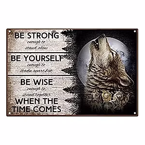 Be Strong Be Yourself Be Wise Wolf Moon Wall Decor Poster Retro Art Wall Decor Metal Sign Poster Vintage Wall Decor Wall Art For Home Bedroom Cafes Club Bar Store 8x12 Inch