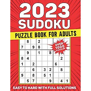 2023 Sudoku Puzzle Book For Adults: 1000+ Sudoku Puzzles from Easy to Hard With Full Solutions, Tons of Challenge for your Brain.(Sudoku Puzzles for Adults).