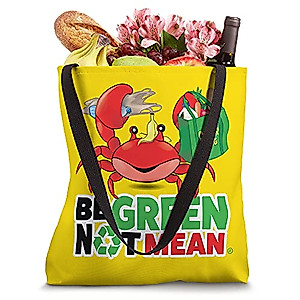 Oskar Be Green Not Mean Tote Bag