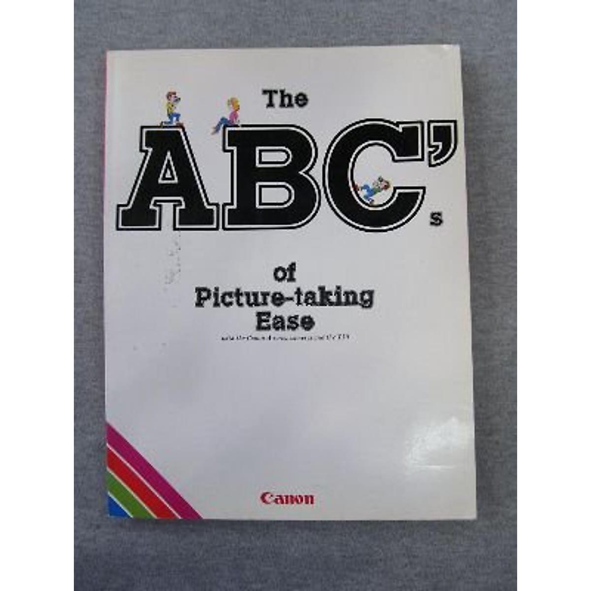 The ABC's of Picture-Taking Ease with the Canon AE-1 and/or AV-1 Cameras