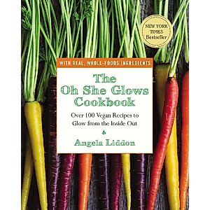The Oh She Glows Cookbook: Over 100 Vegan Recipes to Glow from the Inside Out
