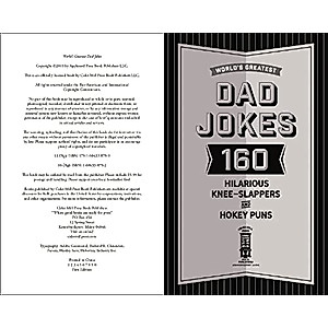 World's Greatest Dad Jokes: 160 Hilarious Knee-Slappers and Puns Dads Love to Tell