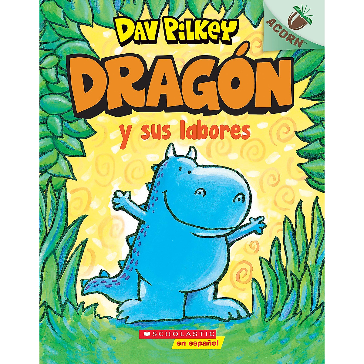 Dragón y sus labores (Dragon Gets By): Un libro de la serie Acorn (Spanish Edition)