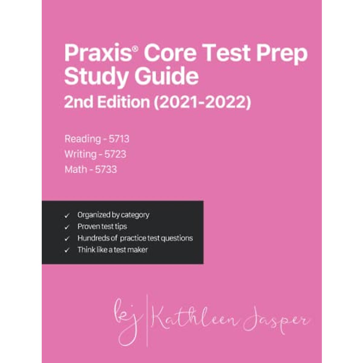Praxis® Core Test Prep Study Guide 2nd Edition (2021-2022) Reading 5713, Writing 5723, Math 5733: How to Pass the Praxis® Core exam by using NavaED ... test questions, and relevant examples.