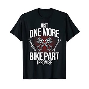 Funny Motorcycle Mechanic Gift Men Cool One More Bike Part T-Shirt