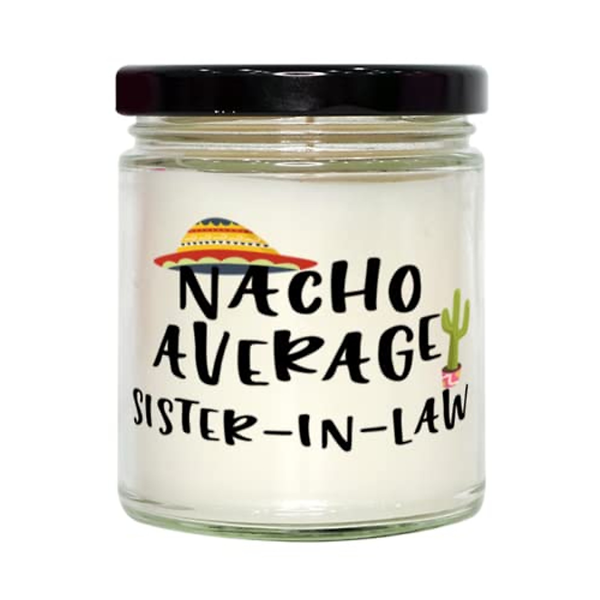 Funny Sister-in-Law Candle Nacho Average Sister-in-Law 9oz Vanilla Scented Soy Wax Candles