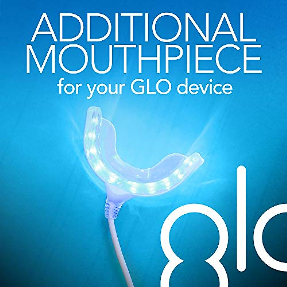 Extra GLO Brilliant Light & Heat Mouthpiece For Use With The GLO Teeth Whitening Device - Latex Free, 1 Count (Pack of 1)