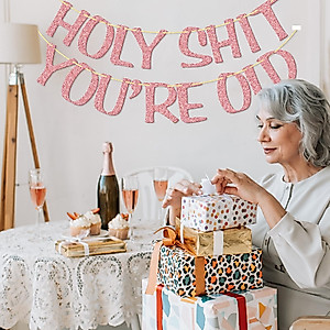 Holy Shit You're Old Banner Rose Gold Glitter for 30th 40th 50h 60th 70th 80th 90th Funny Birthday Banner Sign Bunting Party Decor Photo Booth Props (Rose Gold)