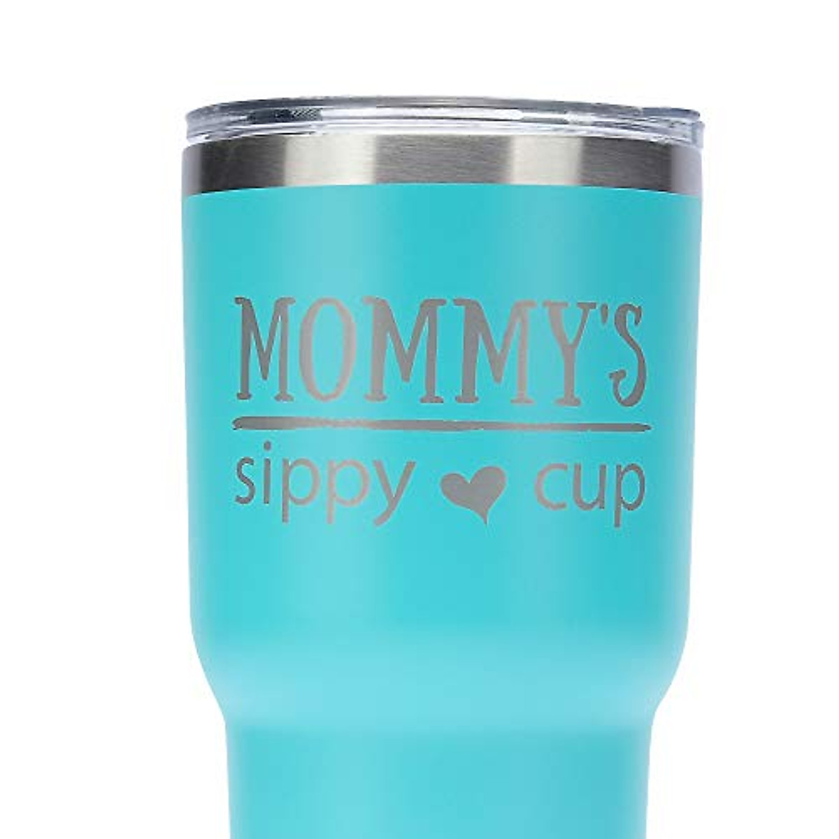Greatness Line Mommy's Sippy Cup 30 oz Teal Stainless Steel Tumbler Ideal Gift for Soon to Be Moms Powder Coating Laser Etched