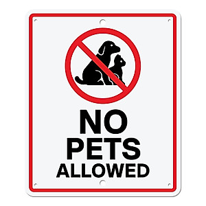 No Pets Allowed Aluminum Metal Sign | No Dogs, Cats, Animals Allowed Inside Business Sign | Large Weatherproof Wall Mount Outdoor Sign, 10 x 12 inch