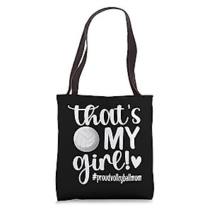 That's My Girl | Proud Volleyball Mom Volleyball Mother Tote Bag