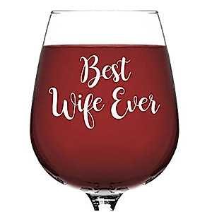 Best Wife Ever Wine Glass - Unique Anniversary or Valentines Day Gifts for Wife, Women - Cool Wife Gifts from Husband, Hubby - Fun Novelty Birthday Present Idea for Her, the Mrs, Wifey, Newlywed