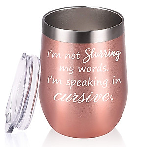 Qtencas I'm Not Slurring My Words I'm Speaking in Cursive Wine Tumbler, Funny Tumbler Ideas for Women Friends Sisters, 12 Oz Cute Insulated Stainless Steel Wine Tumbler with Lid