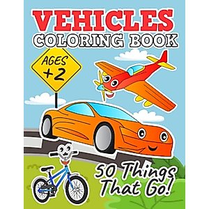 Vehicles Coloring Book for Kids: 50 Things That Go! Perfect for Toddlers and Preschoolers! 50 illustrations in Alphabetical Order
