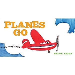 Planes Go: (Airplane Books for Kids 2-4, Transporation Books for Kids)