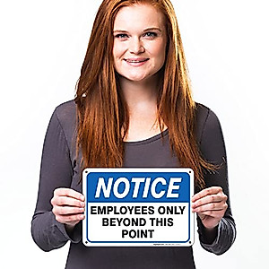 Notice Employees Only Beyond This Point Sign, 10x7 Inches, Rust Free .040 Aluminum, Fade Resistant, Made in USA by Sigo Signs