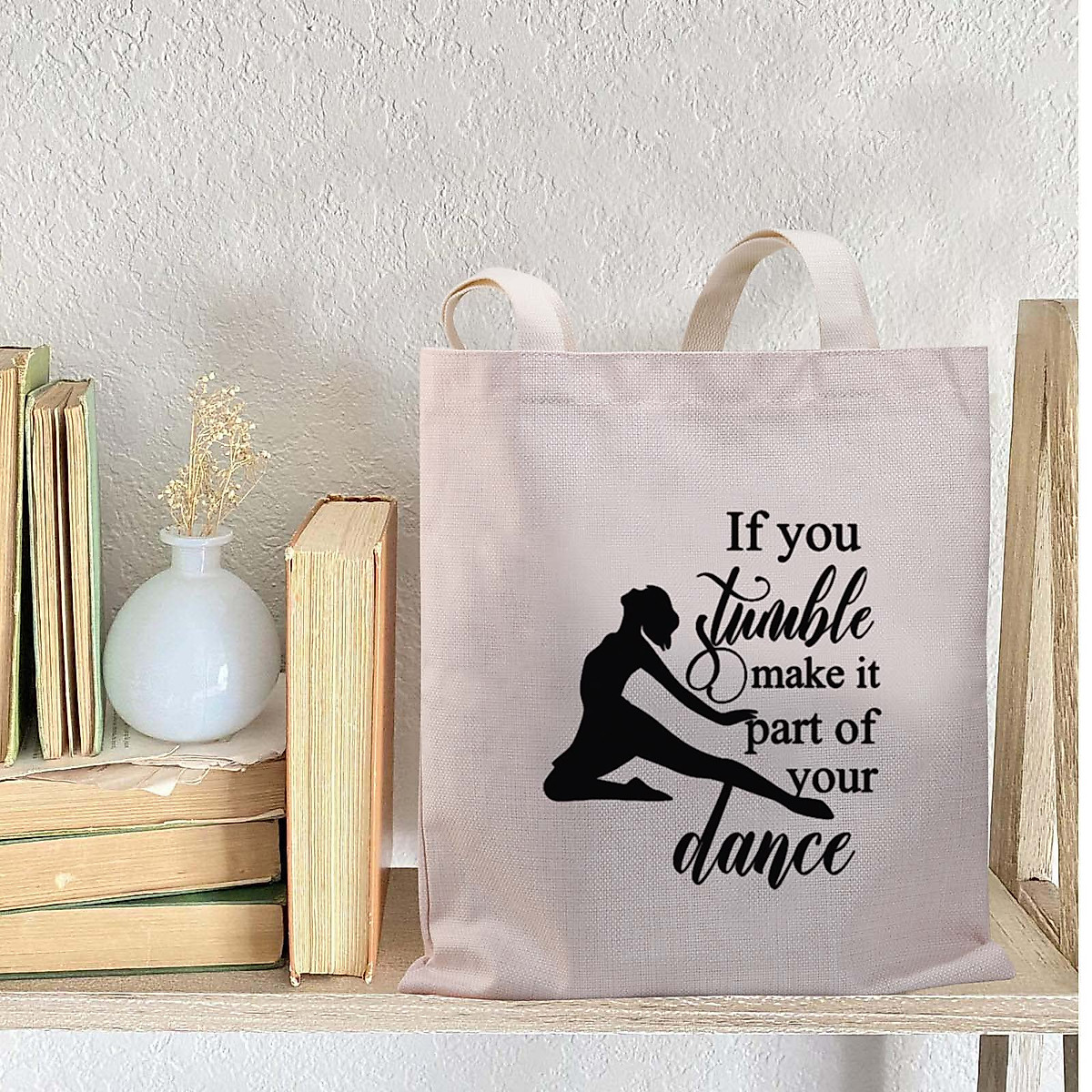 BDPWSS Dancer Tote Bag Dance Recital Gifts If You Stumble Make It Part Of The Dance Inspirational Gift (part of dance TG)