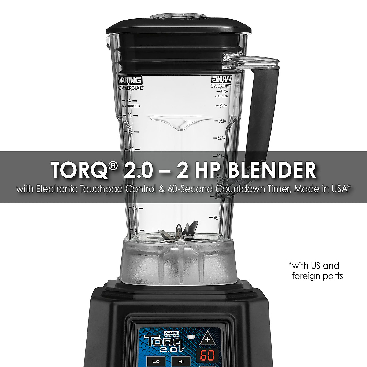 Waring Commercial TBB160P6 TORQ 2 Horsepower Blender, Electronic Keypad with 60-Second Countdown Timer and a 64 oz. BPA Free Copolyester Container, 120V, 5-15 Phase Plug