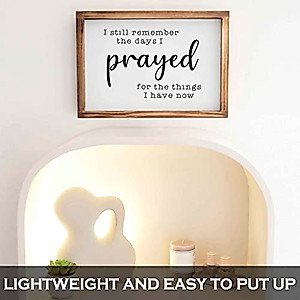 I Still Remember The Days I Prayed Sign 11x16 Inch, Signs For Home Decor Wall, I Still Remember When Sign for Farmhouse Decor I Remember When I Prayed For This Wall Decor with Wood Frame