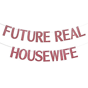 Future Real Housewife Banner - Bachelorette Party Decorations, Housewives Themed Party Decorations, Funny Bridal Shower Party Decorations Rose Gold Glitter