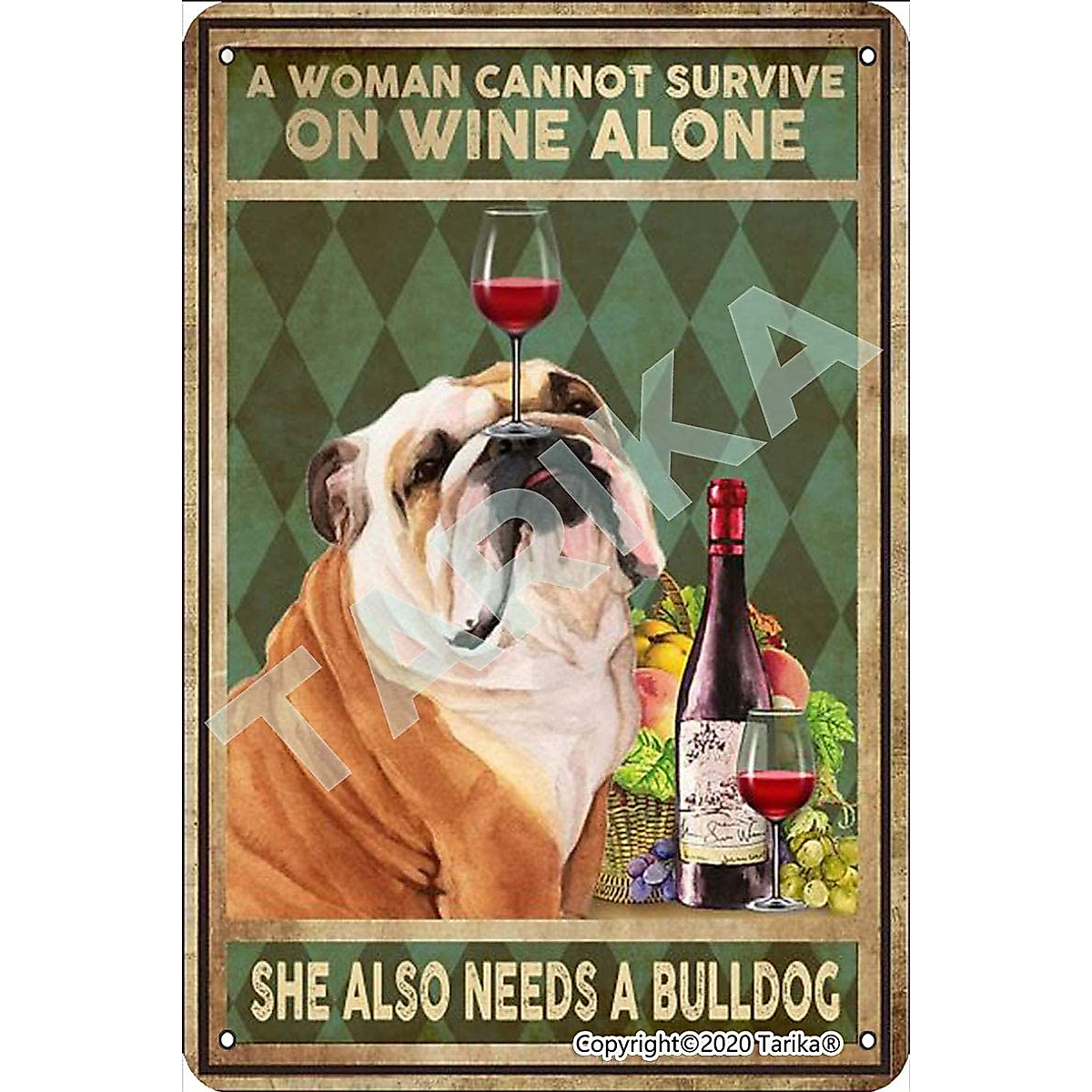 A Woman Cannot Survive On Wine Alone She Also Needs A Bulldog Retro Look 20X30 cm Metal Decoration Art Sign for Home Kitchen Bathroom Farm Garden Garage Inspirational Quotes Wall Decor