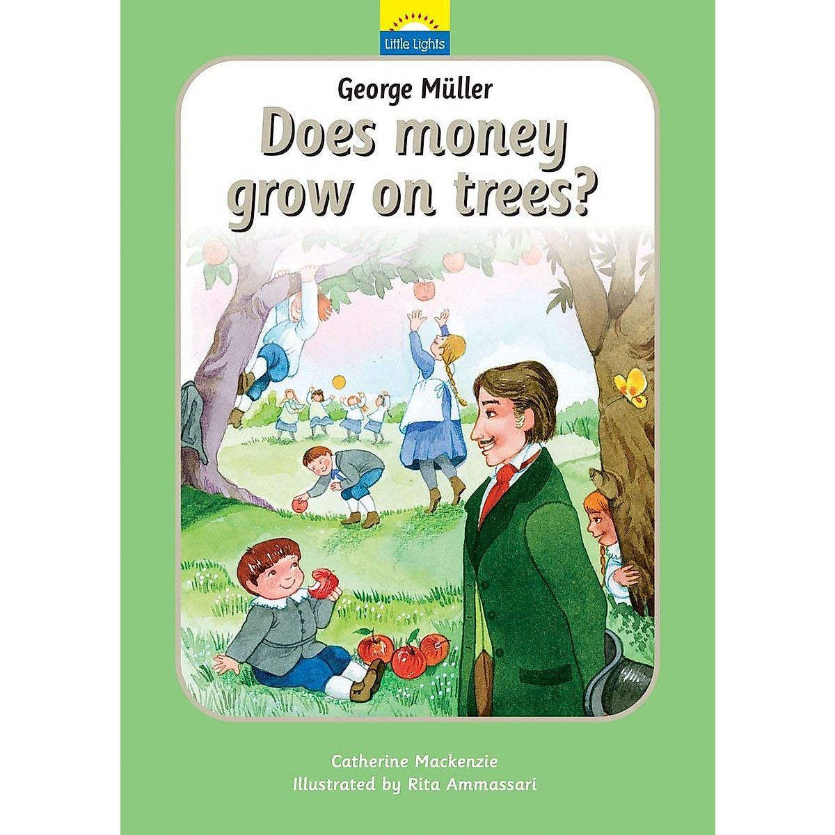 George Müller: Does money grow on trees? (Little Lights)