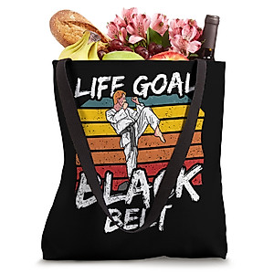 Life Goal: Black Belt Martial Arts Belts Training Mma Tote Bag