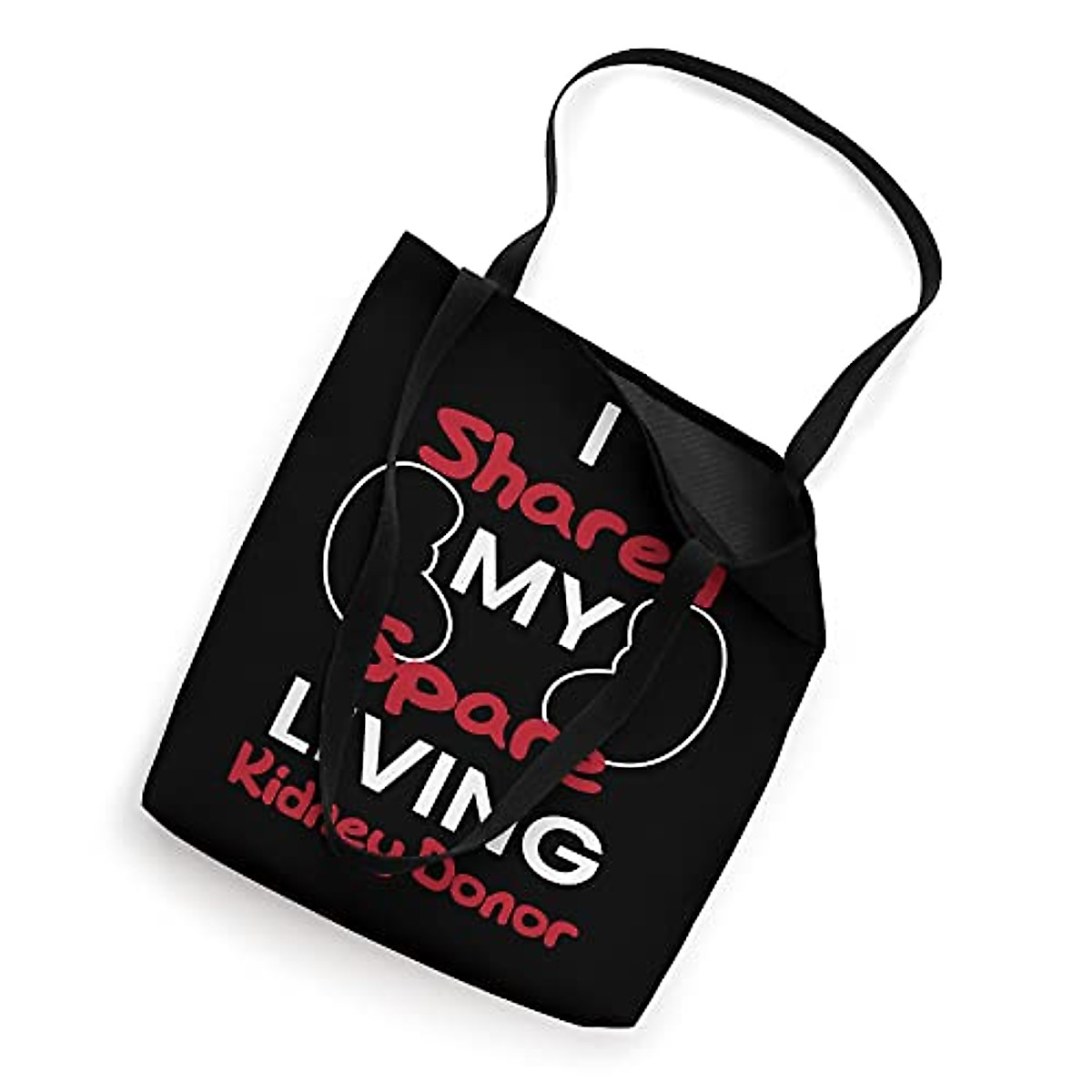 Kidney Donation I Shared My Spare Living I Organ Donor Tote Bag