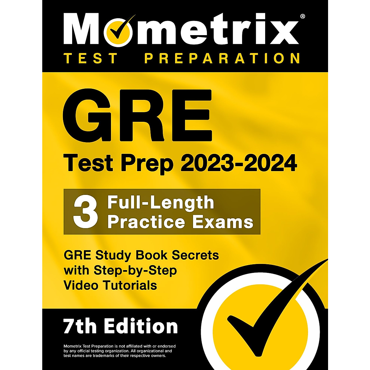 GRE Test Prep 2023-2024 - 3 Full-Length Practice Exams, GRE Study Book Secrets with Step-by-Step Video Tutorials: [7th Edition]