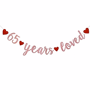 65 Years Loved Banner, Pre-Strung,Rose Gold Glitter Paper Garlands for 65th Birthday / Wedding Anniversary Party Decorations Supplies, No Assembly Required,Rose Gold,SUNbetterland