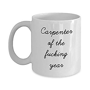 Best Carpenter Mug Funny Appreciation Mug for Coworkers Gag Swearing Mug for Adults Novelty Tea Cup