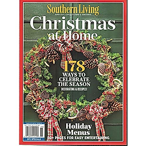 SOUTHERN LIVING MAGAZINE, CHRISTMAS AT HOME 178 WAYS TO CELEBRATE THE SEASON,