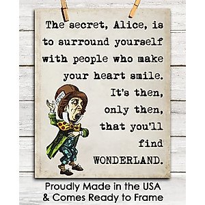 "The Secret, Alice, is…" Mad Hatter, Alice in Wonderland: Positive Quotes; Inspirational, Motivational Wall Art Decor Poster for Office, Classroom, Livingroom & Bedroom | Unframed Posters 8x10"